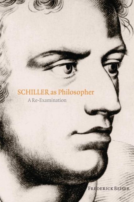 Schiller As Philosopher | 9780199532315 | Frederick Beiser | Boeken ...