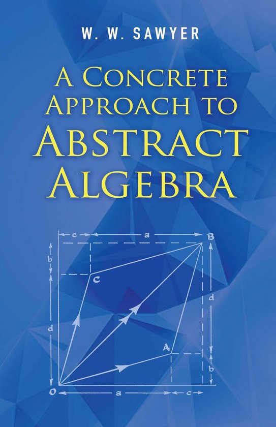 Dover Books on Mathematics - A Concrete Approach to Abstract Algebra ...