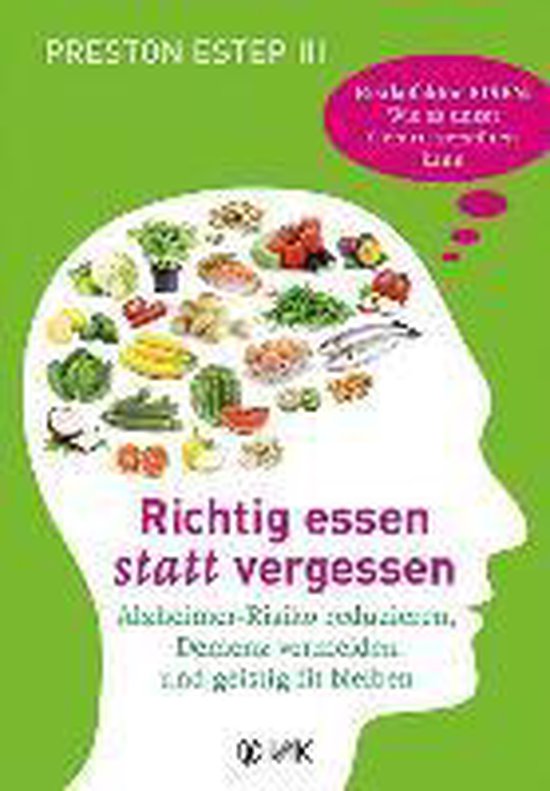 Richtig essen statt vergessen, Preston Estep | 9783867311830 | Boeken | bol