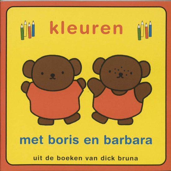 Kleuren Met Boris En Barbara, Dick Bruna | 9789056473549 | Boeken | bol.com