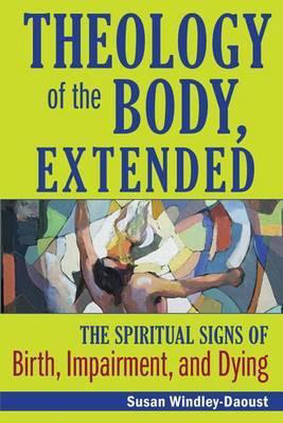 Theology of the Body, Extended, Susan Windley-Daoust | 9780989839754 ...