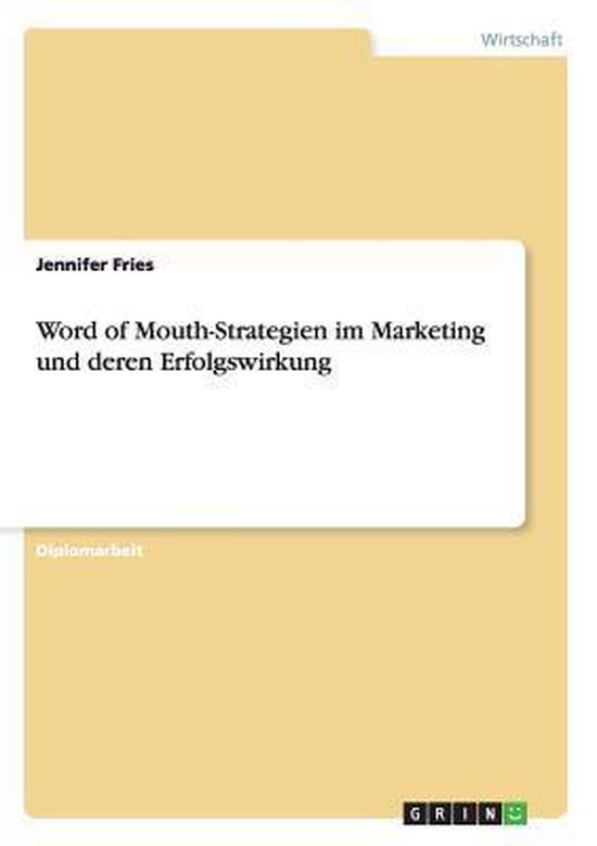 Word of Mouth-Strategien im Marketing und deren Erfolgswirkung ...