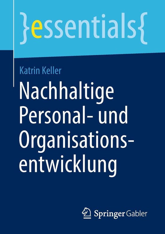 essentials - Nachhaltige Personal- und Organisationsentwicklung (ebook), Katrin... | bol.com
