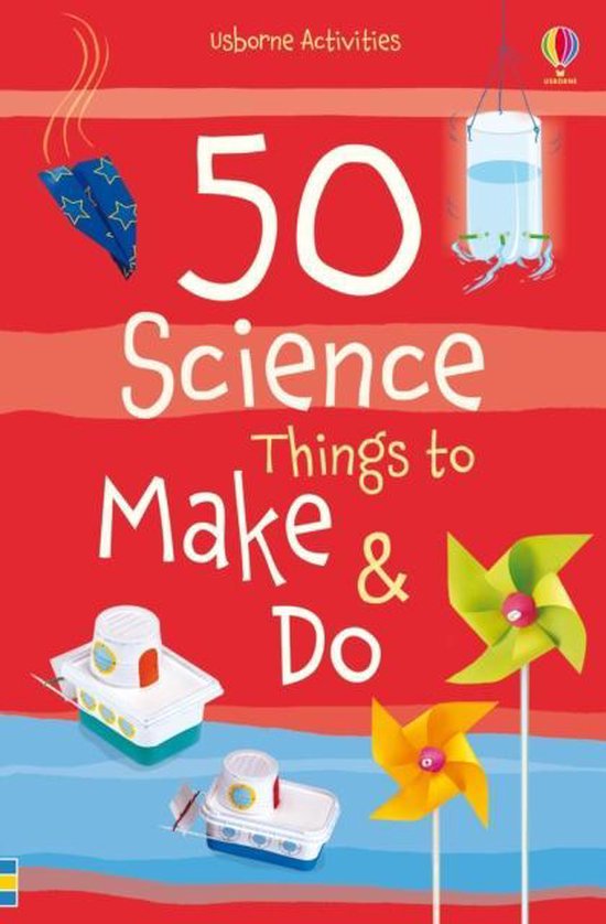 50 Science Things To Make & Do, Kate Knighton | 9781409582922 | Boeken ...