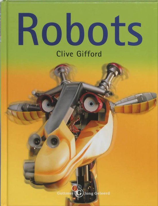 Robots, Clive Gifford | 9789025737979 | Boeken | bol.com