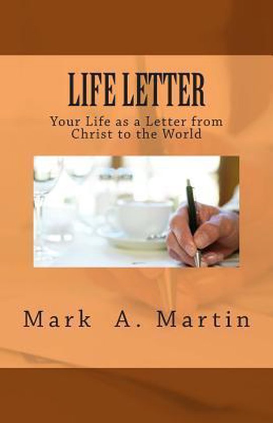 Life Letter, Mark a Martin | 9781505586664 | Boeken | bol.com