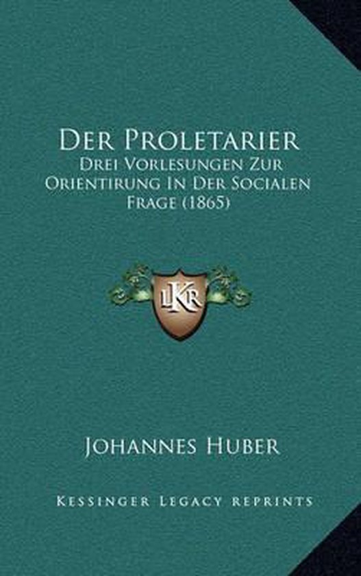 Der Proletarier, Johannes Huber | 9781167789410 | Boeken | bol.com
