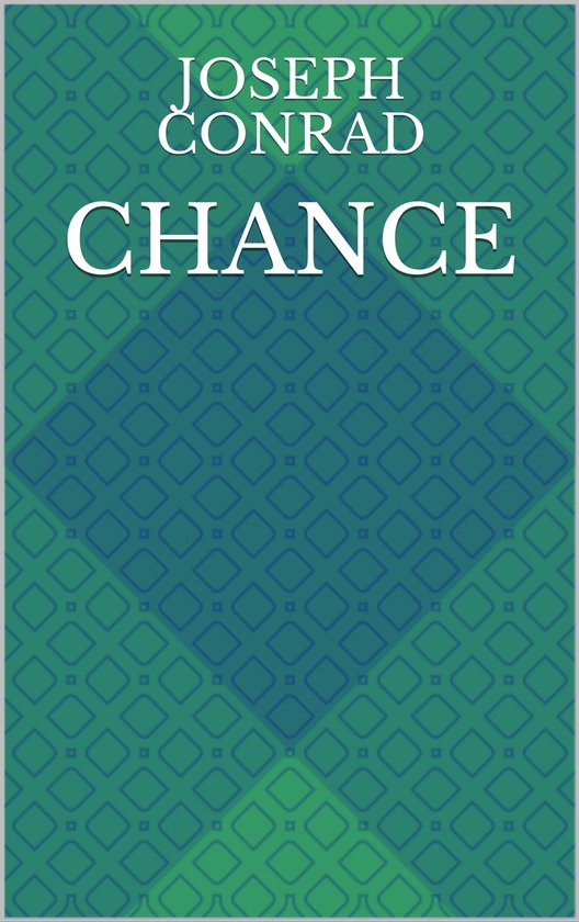 Chance (ebook), Joseph Conrad | 1230001575538 | Boeken | bol