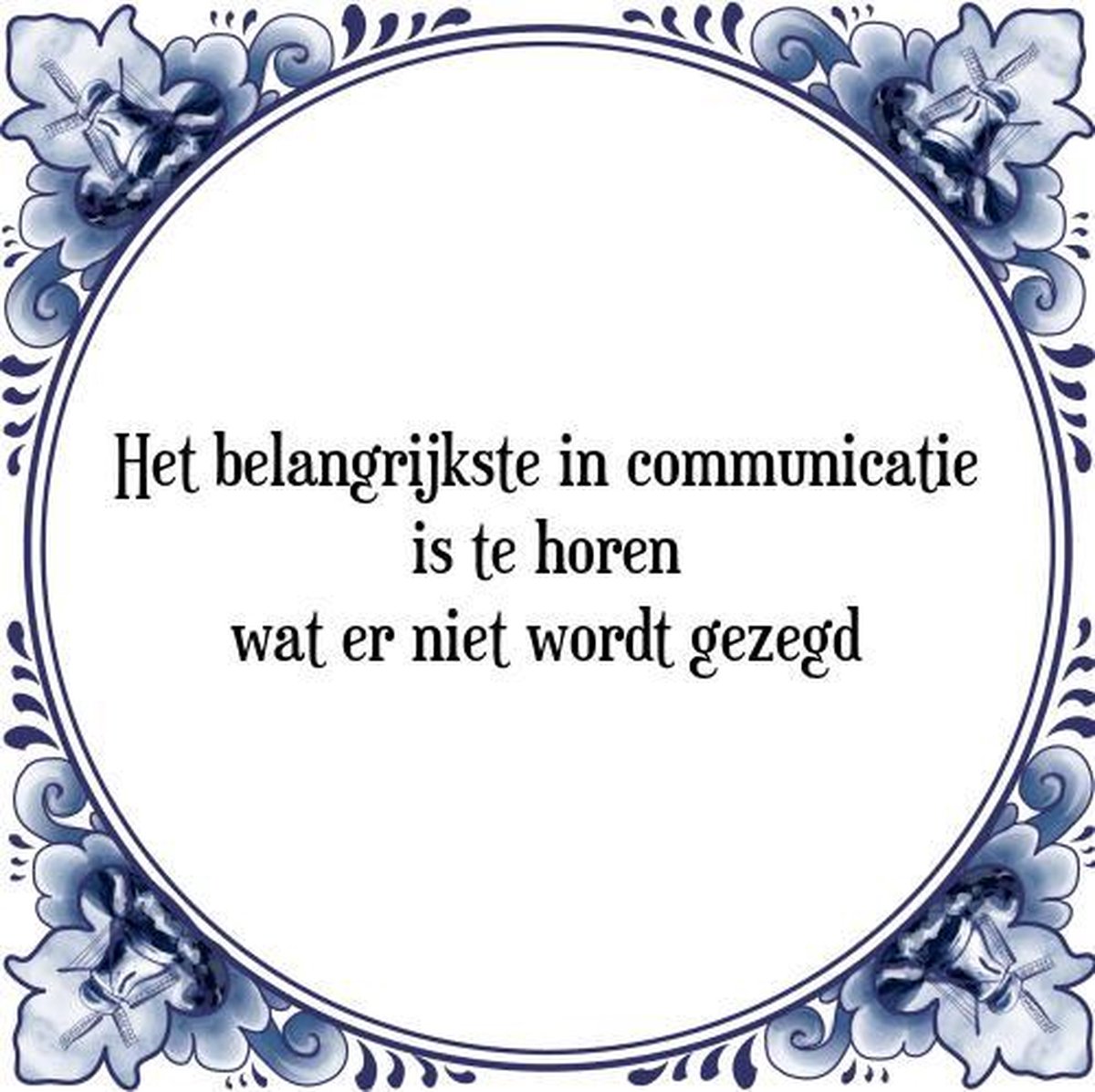 Tegeltje met Spreuk (Tegeltjeswijsheid): Het belangrijkste in ...