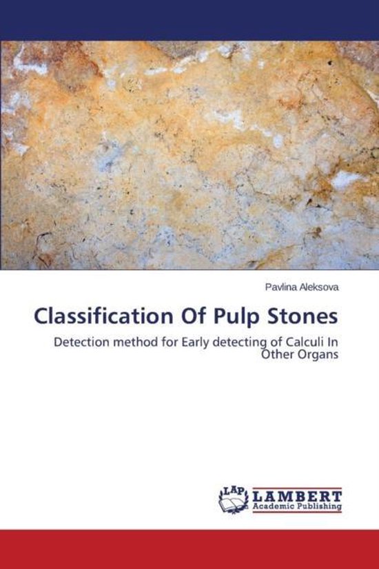 Classification Of Pulp Stones | 9783659783241 | Aleksova Pavlina ...