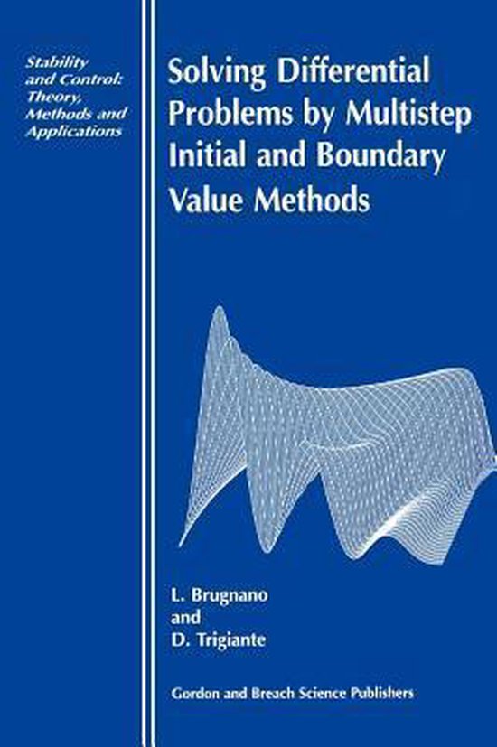 Solving Differential Equations by Multistep Initial and Boundary Value Methods, L.... | bol.com