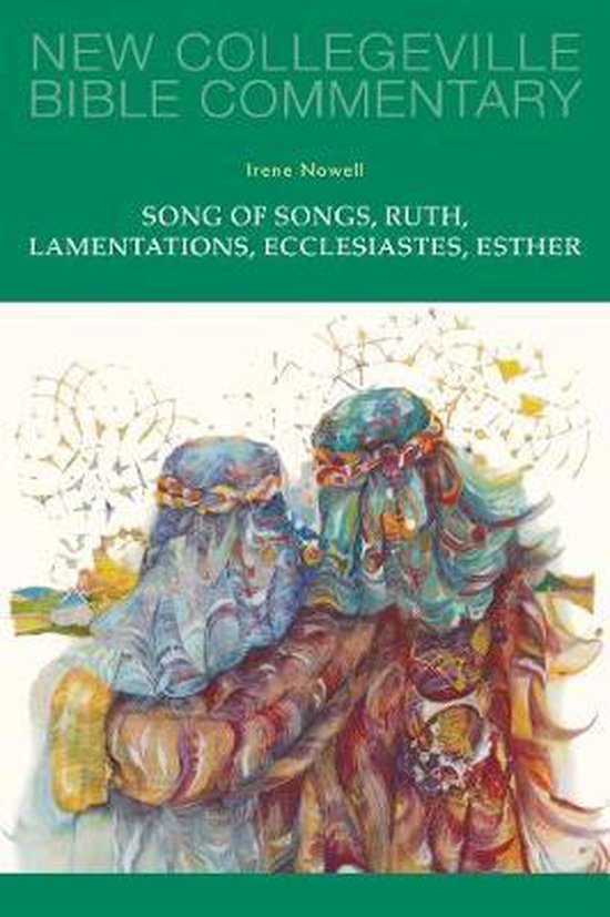 Song of Songs, Ruth, Lamentations, Ecclesiastes, Esther, Irene Nowell ...