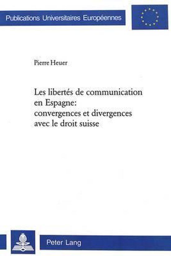 Les Libert s de Communication En Espagne, Pierre Heuer | 9783906767024 | Boeken | bol