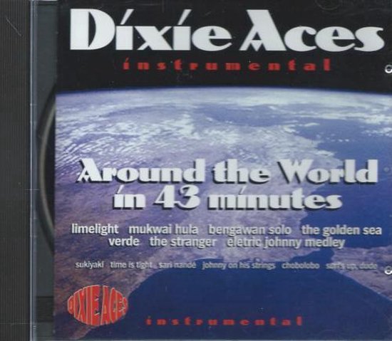 Around The World In 43 Minutes, Dixie Aces | CD (album) | Muziek | bol