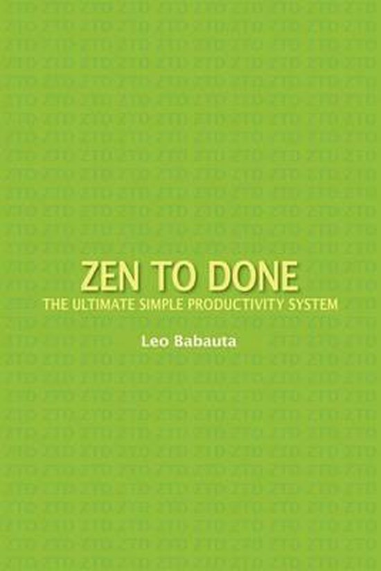 Zen to Done | 9781434103185 | Leo Babauta | Boeken | bol