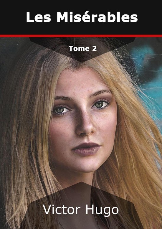 Les Misérables 2 - Les Misérables (ebook), Victor Hugo | 9782322169917 ...