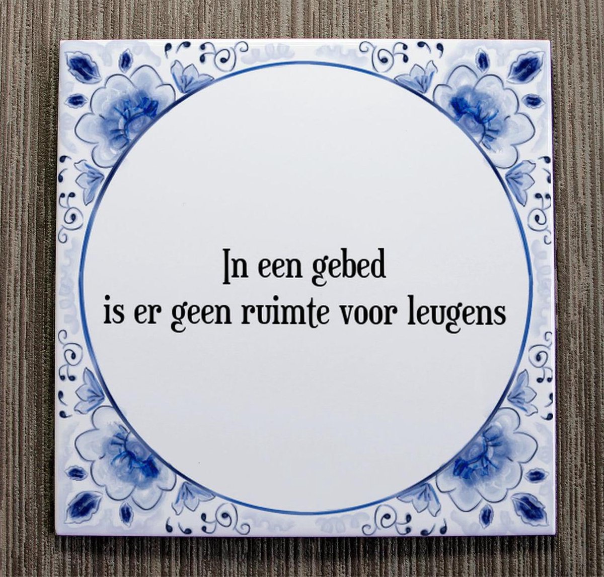 Tegeltje met Spreuk (Tegeltjeswijsheid): In een gebed is er geen ruimte voor leugens +... | bol