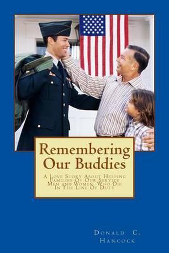 Remembering Our Buddies, Donald C Hancock | 9781500984663 | Boeken ...