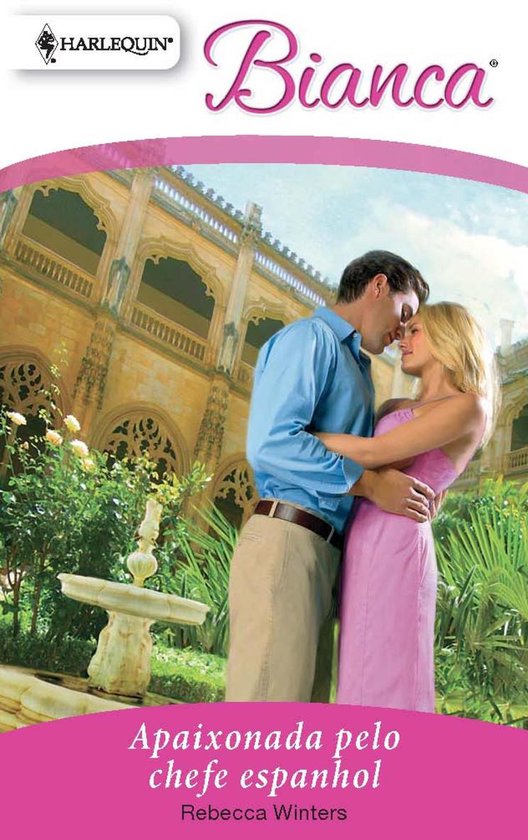 Bianca 1251 - Apaixonada pelo chefe espanhol (ebook), Rebecca Winters ...