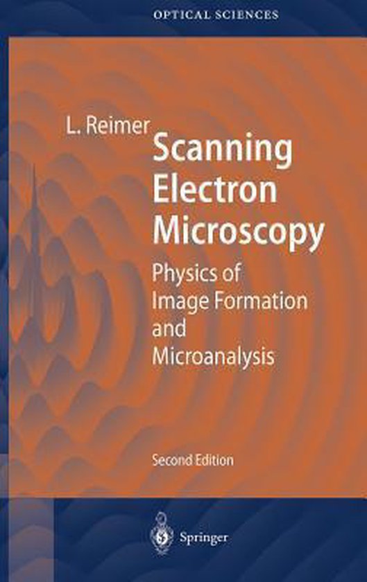 Scanning Electron Microscopy | 9783540639763 | Ludwig Reimer | Boeken | bol
