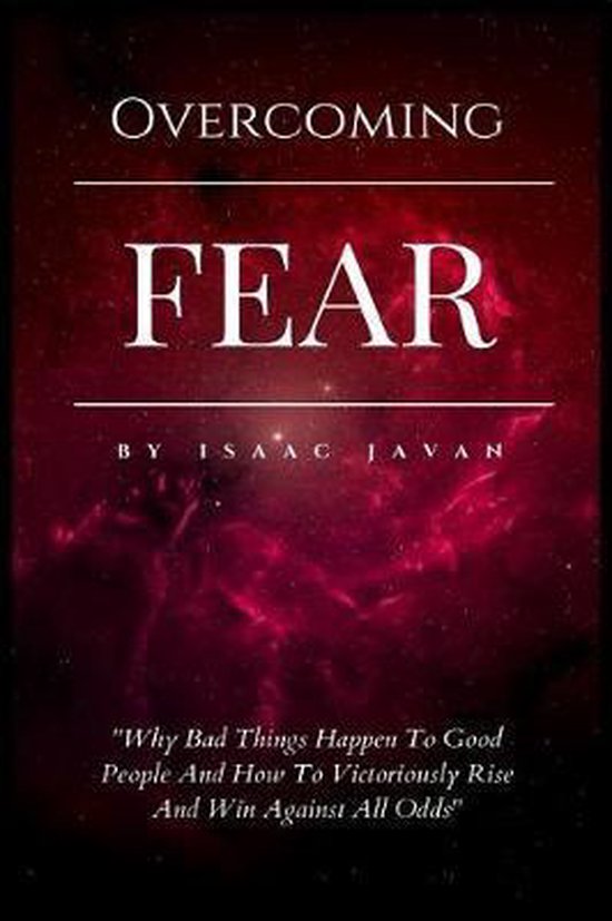 Overcoming Fear | 9781718732759 | Isaac Javan | Boeken | bol.com