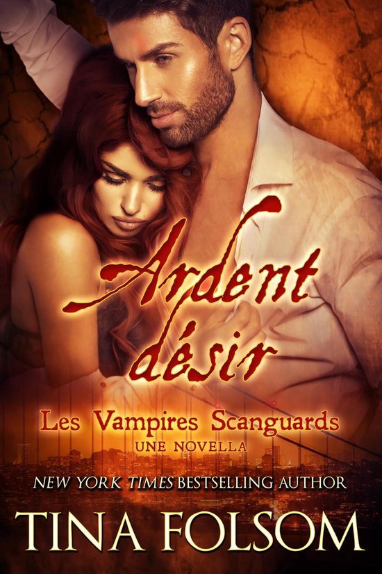 Les Vampires Scanguards - Ardent désir (Une Novella) (ebook), Tina Folsom |... | bol