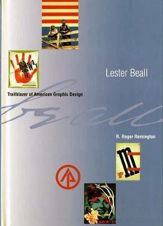 Lester Beall - Trailblazer of American Design, R. Roger Remington ...