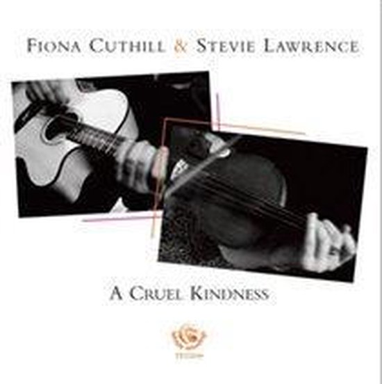 Fiona Cuthill & Steve Lawrence - A Cruel Kindness (CD), Fiona Cuthill ...