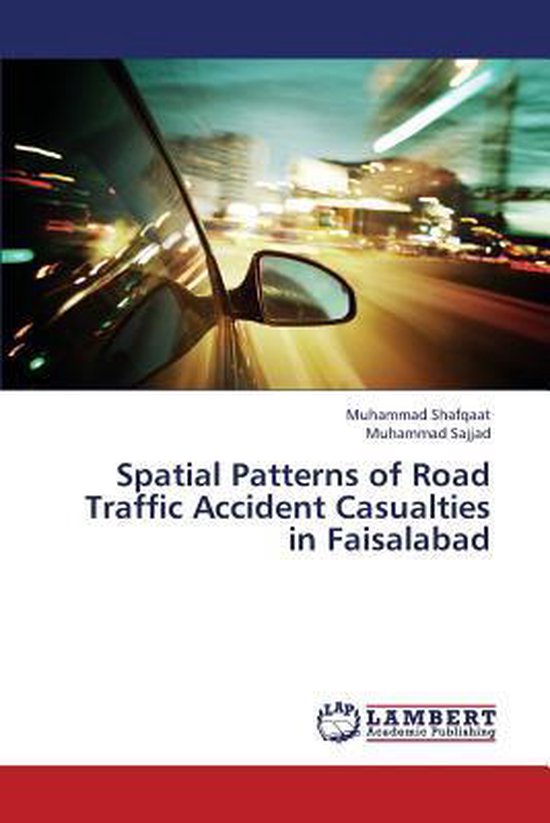 Spatial Patterns of Road Traffic Accident Casualties in Faisalabad ...