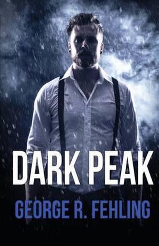 Dark Peak, George R Fehling | 9780692554296 | Boeken | bol.com