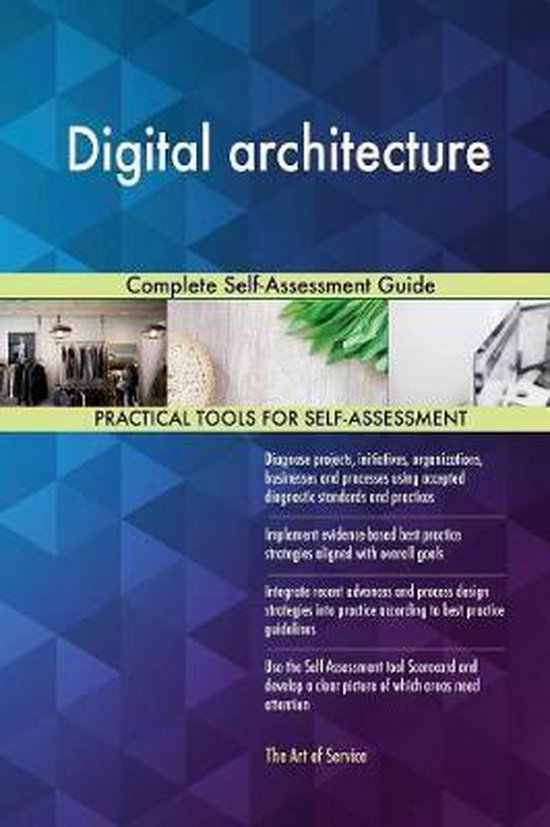 Digital architecture Complete Self-Assessment Guide | 9780655310624 | Gerardus Blokdyk... | bol.com