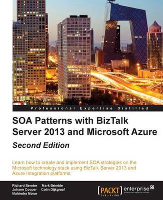 SOA Patterns with BizTalk Server 2013 and Microsoft Azure - | 9781784396466 | Richard... | bol.com