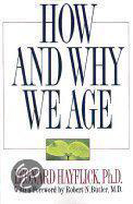 How and Why We Age, Leonard Hayflick | 9780345401557 | Boeken | bol