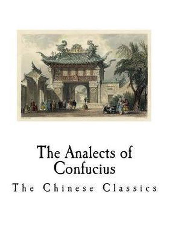 Chinese Classics-The Analects of Confucius, Confucius | 9781721043729 ...