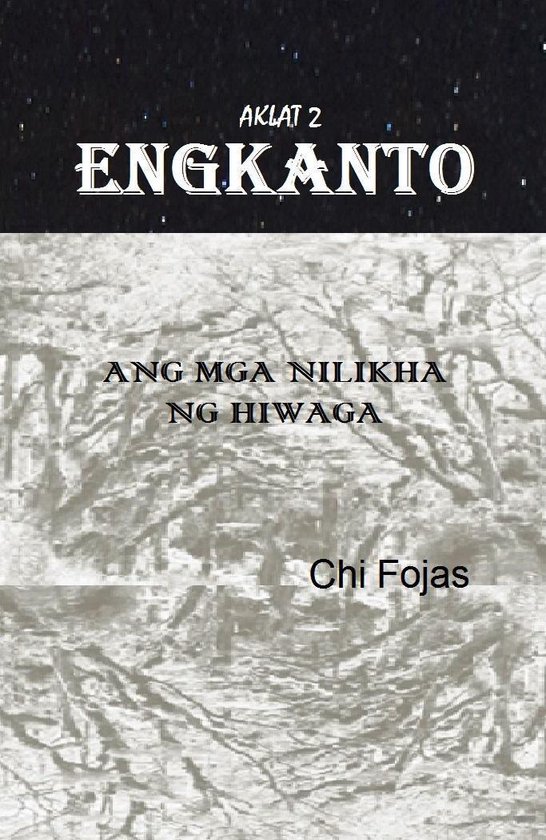 ENGKANTO 2 - ANG MGA NILIKHA NG HIWAGA (ebook), Chi Fojas ...