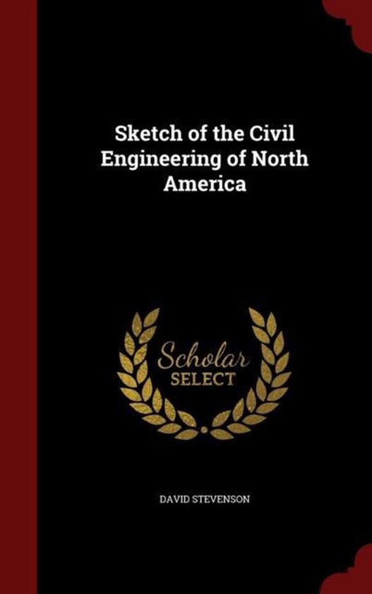 Sketch of the Civil Engineering of North America, David Stevenson ...