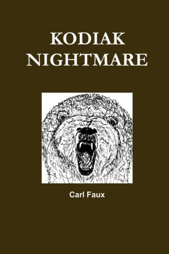 Kodiak Nightmare, Carl Faux | 9780557262540 | Boeken | bol.com