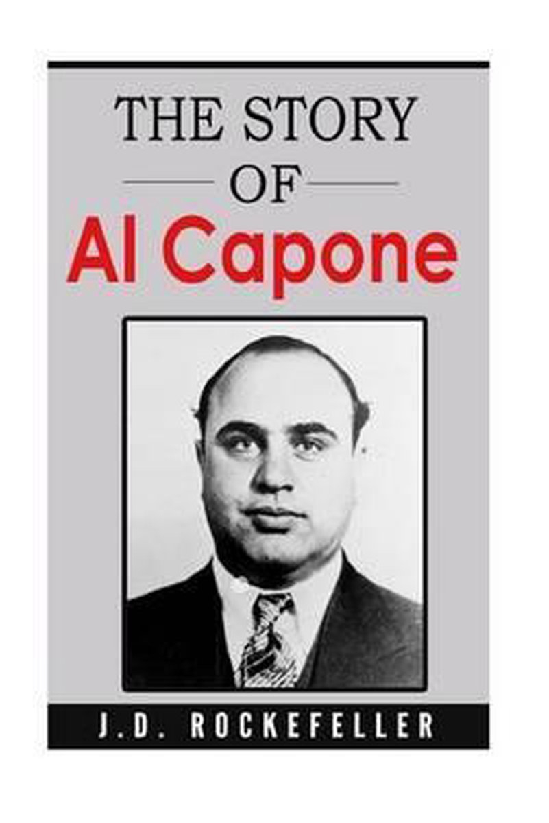 J.D. Rockefeller's Book Club-The Story of Al Capone, James David ...