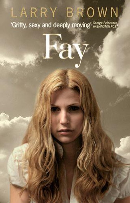 Fay (ebook), Larry Brown | 9781446497234 | Boeken | bol.com