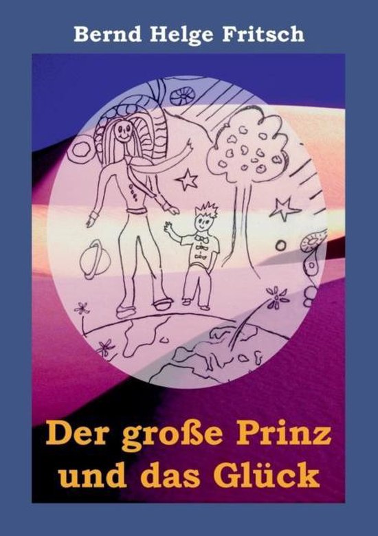 Der große Prinz und das Glück, Bernd Helge Fritsch | 9783837096972 ...