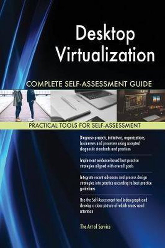 Desktop Virtualization Complete Self-Assessment Guide | 9781489143365 | Gerardus... | bol.com