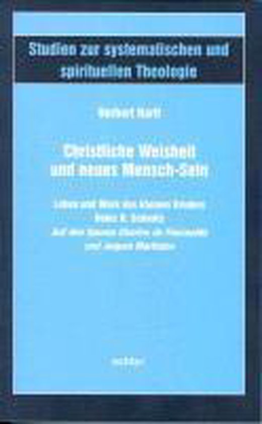 Christliche Weisheit und neues Mensch-Sein, Herbert Hartl ...