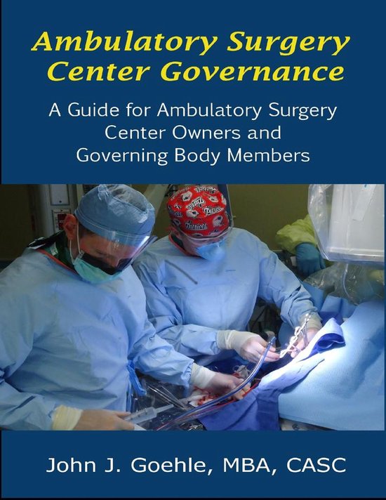 Ambulatory Surgery Center Governance - A Guide for Ambulatory Surgery ...