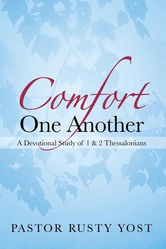 Comfort One Another (ebook), Pastor Rusty Yost | 9781490802909 | Boeken ...