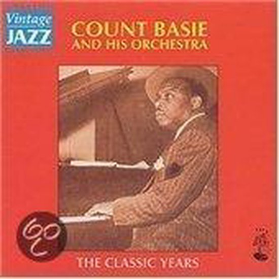 Classic Years, Count Basie | CD (album) | Muziek | bol