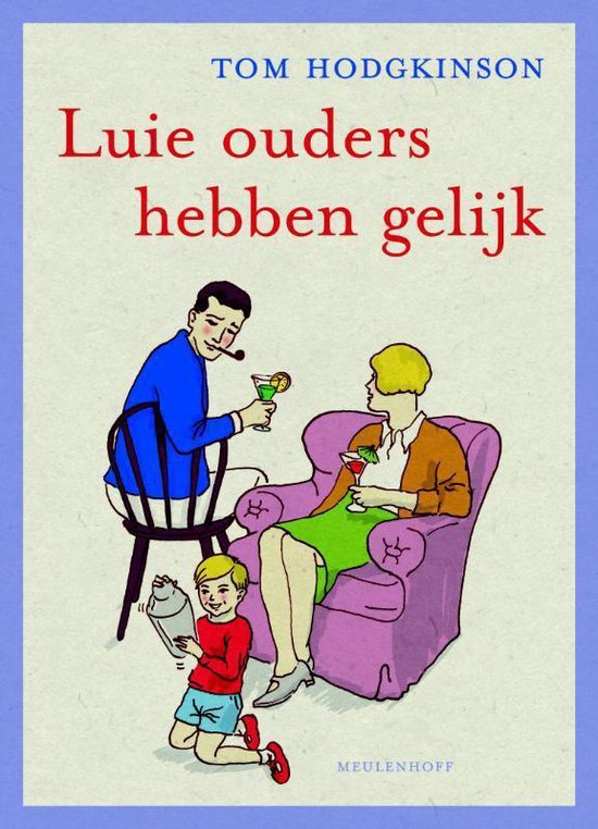 Luie ouders hebben gelijk, t. Hodgkinson | 9789029081030 | Boeken | bol
