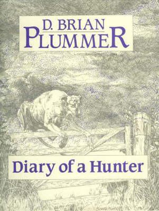 Diary of a Hunter, David Brian Plummer | 9780954211707 | Boeken | bol.com