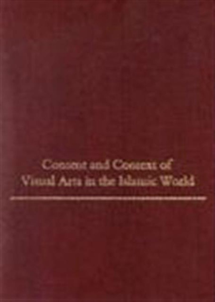 Content and Context of the Visual Arts in the Islamic World, Colloquium ...