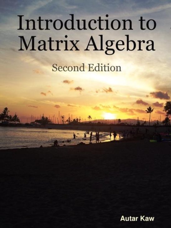 Introduction to Matrix Algebra | 9780615251264 | Autar Kaw | Boeken ...