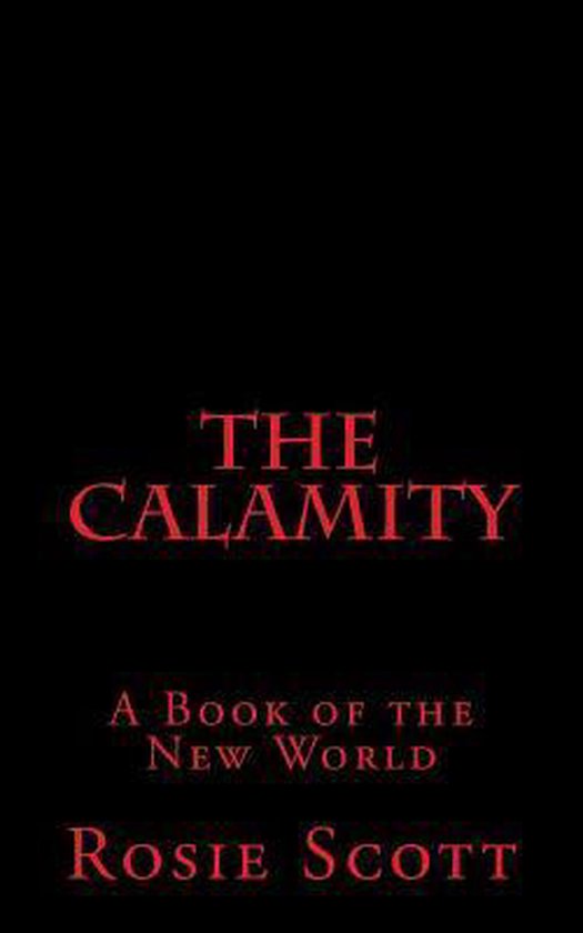 New World-The Calamity, Rosie Scott | 9781542488907 | Boeken | bol